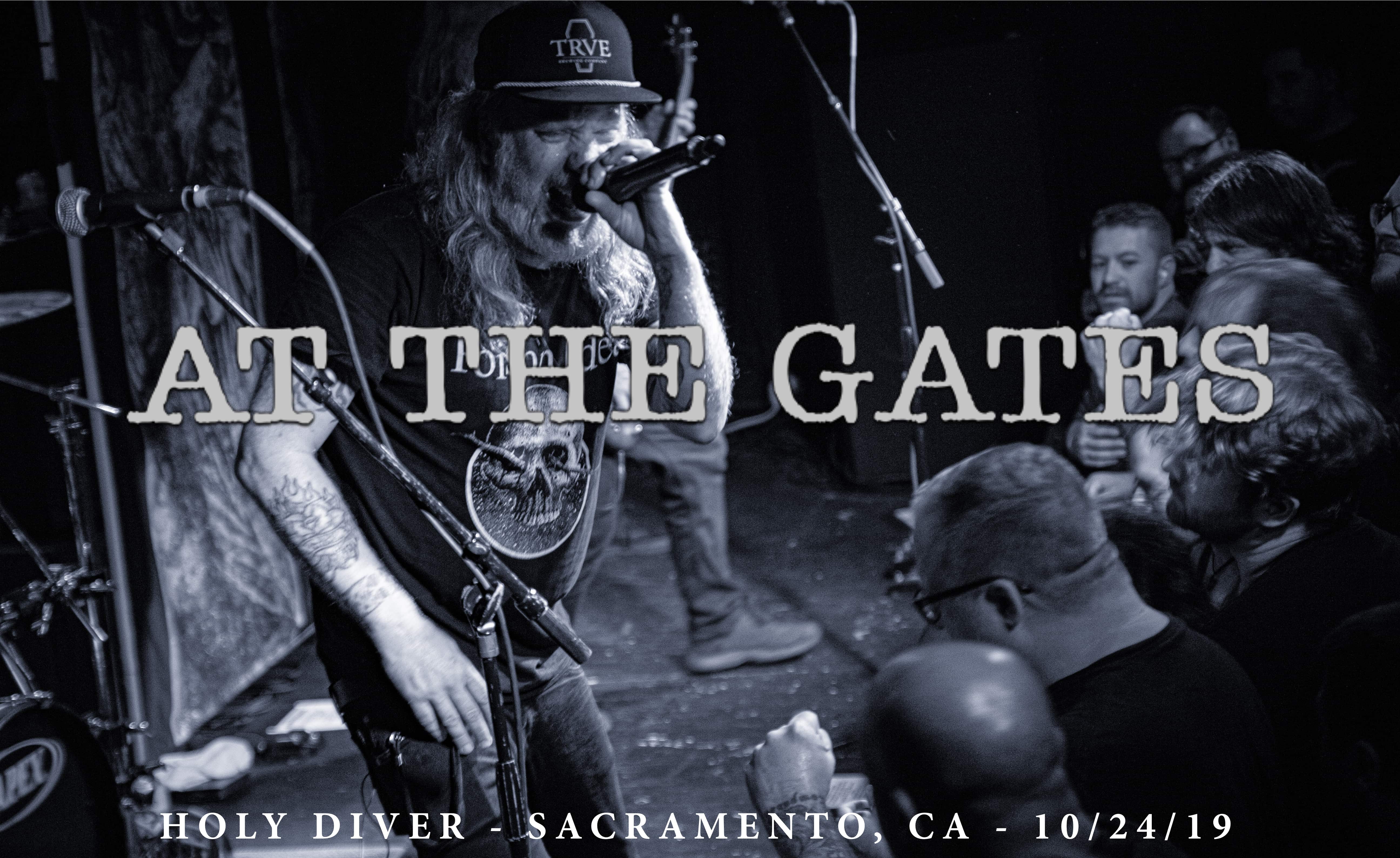 AT THE GATES - HOLY DIVER, SACRAMENTO, CA - 10/24/19 - Loud & Heavy