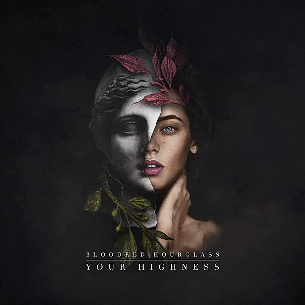 BLOODRED HOURGLASS - YOUR HIGHNESS (2021) - Loud & Heavy